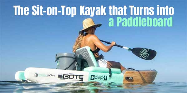 BOTE Inflatable Kayak Turns into an SUP - But Better!